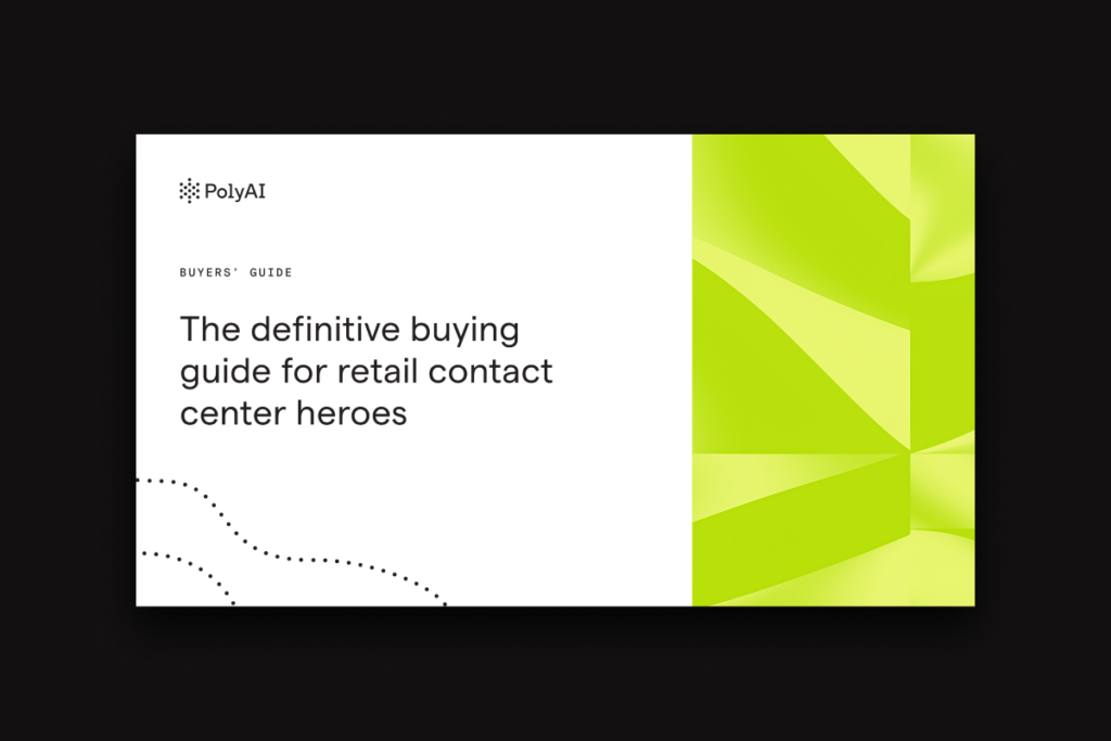 The definitive buying guide for retail contact center heroes - PolyAI